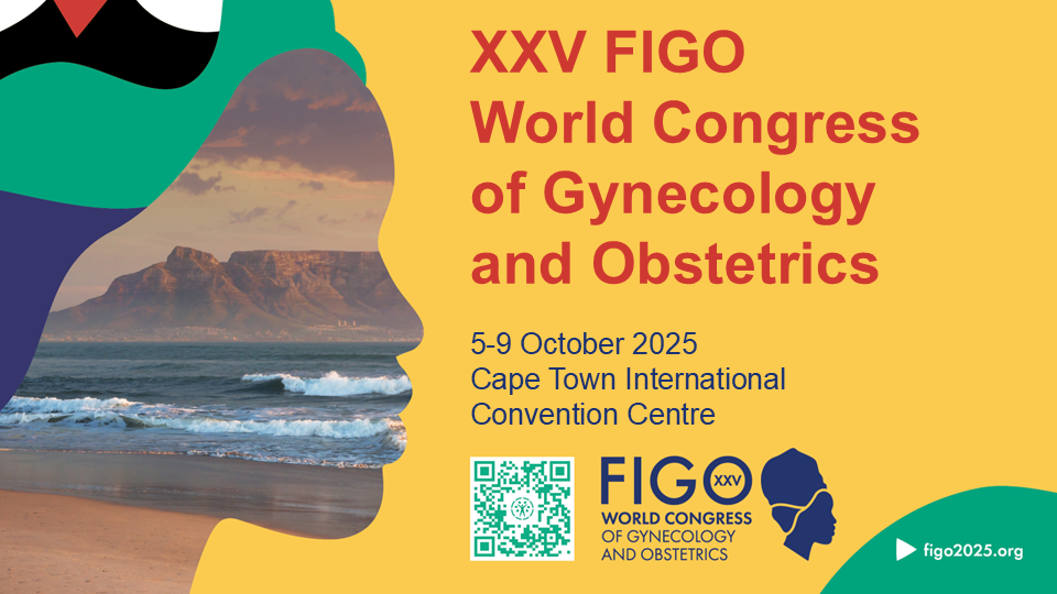 Registration for the 2025 FIGO World Congress of Gynecology and Obstetrics is Now Open ...